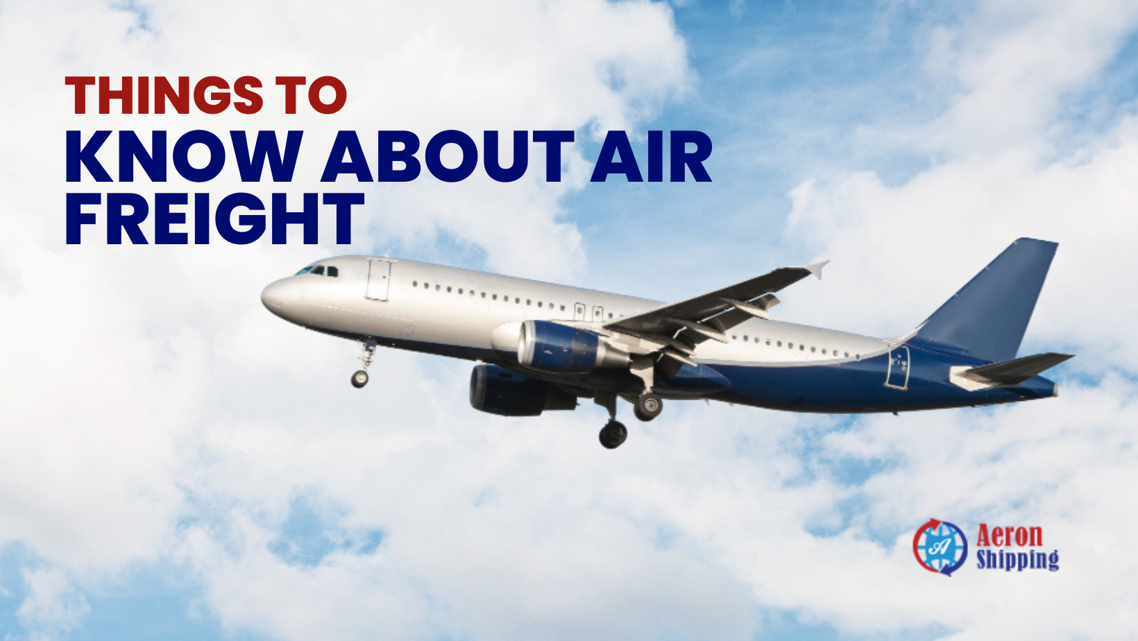 Things to Know About Air Freight | Aeron Shipping